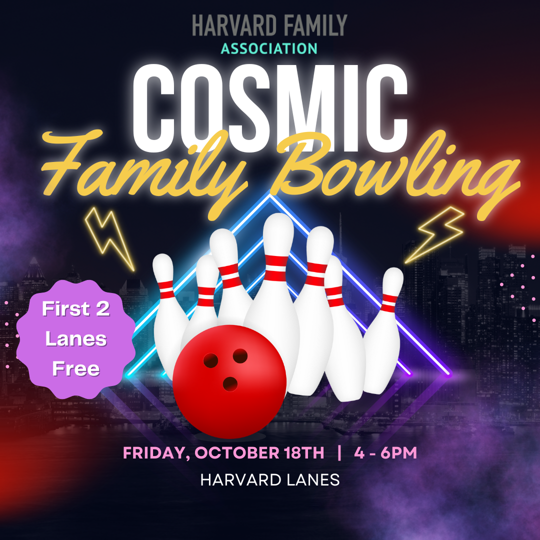 Cosmic Family Bowling - Events - Harvard Family Association